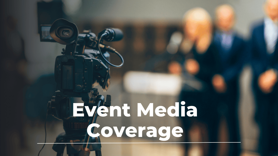 How to Guarantee Hassle-Free Event Media Coverage for Your Next Conference
